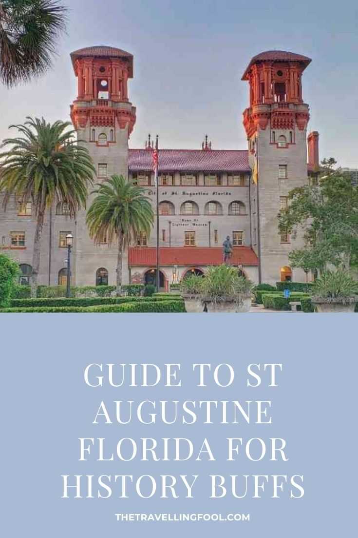 A History Lovers Guide To St Augustine Florida