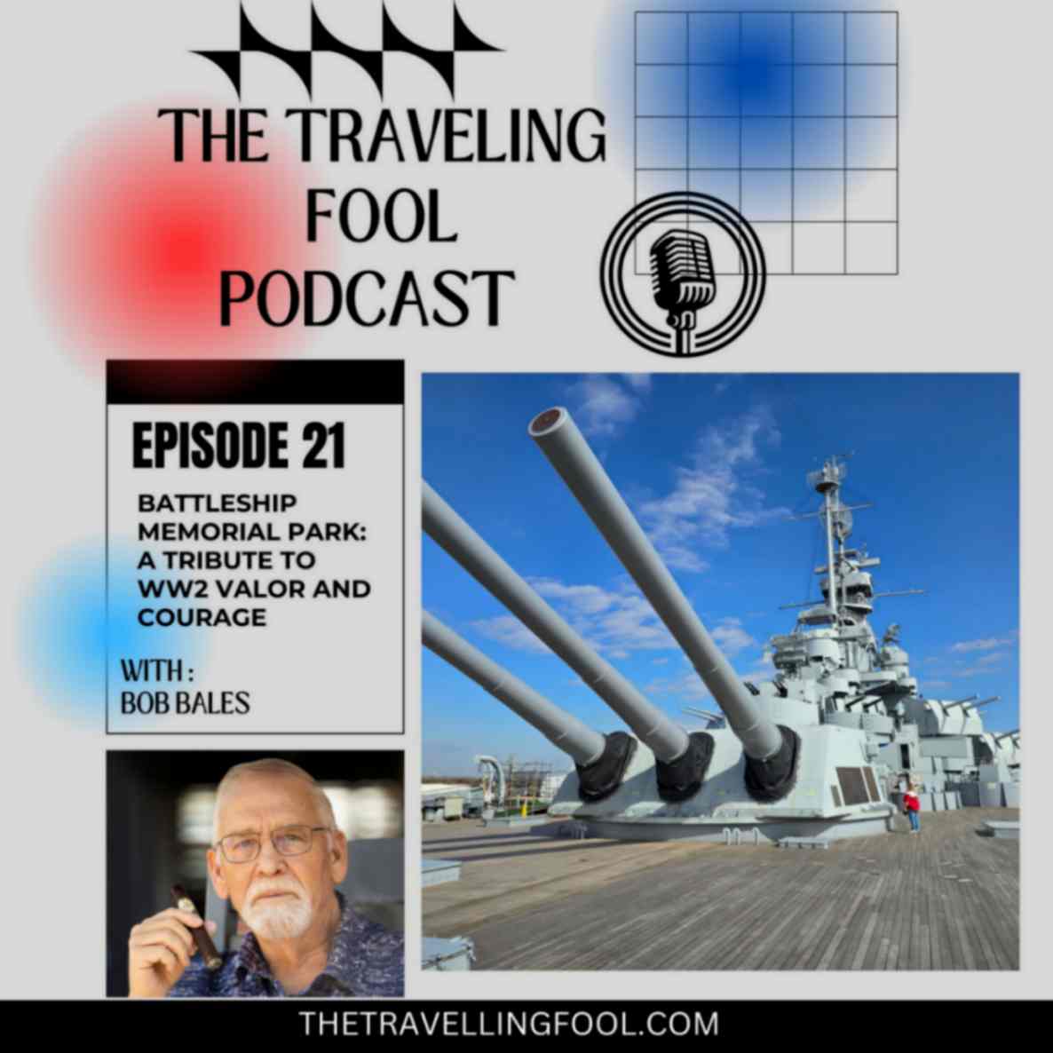 The Traveling Fool Podcast: Battleship Memorial Park: A Tribute to WW2 ...