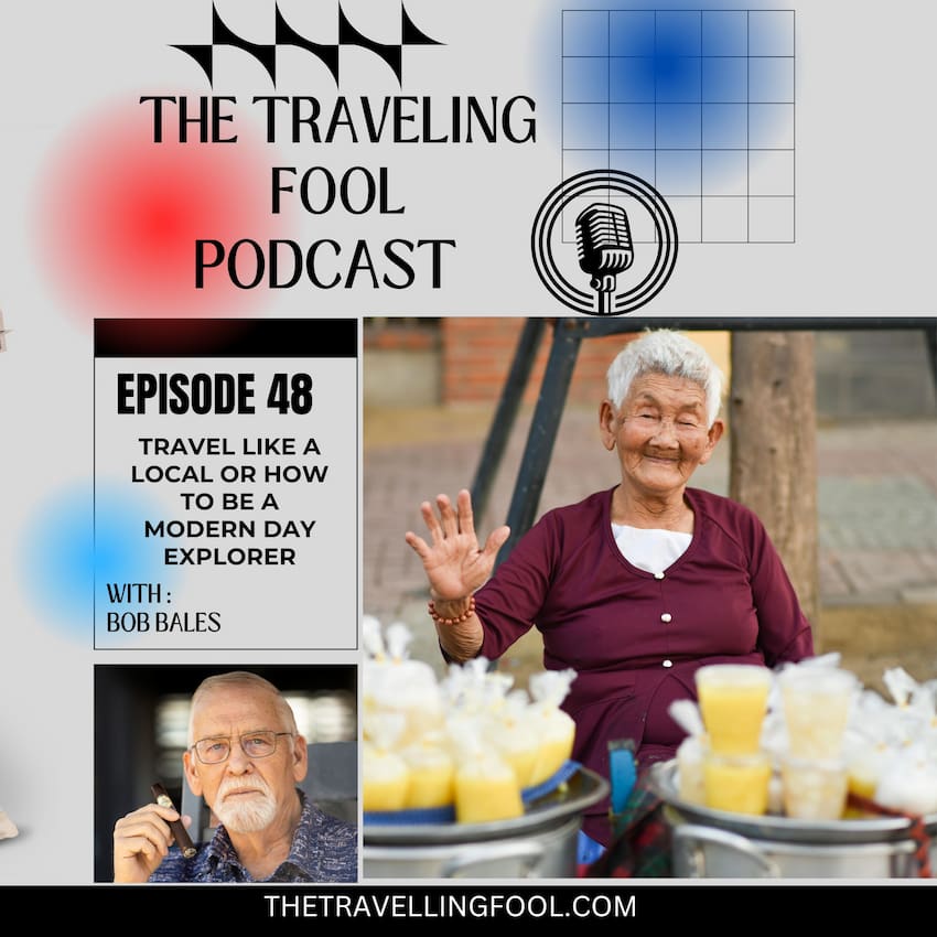 Travel Like A Local Or How To Be A Modern Day Explorer